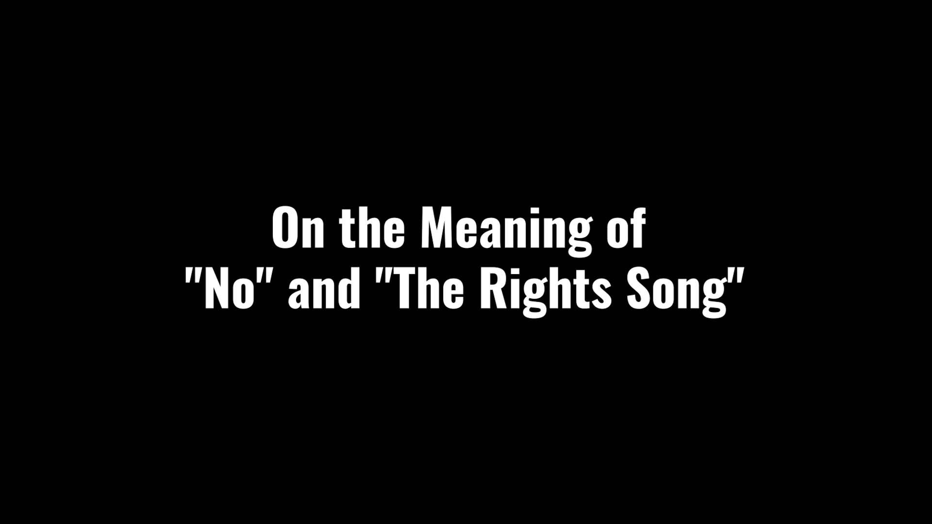 On the Meaning of "No" and "The Rights Song" - TeachRock